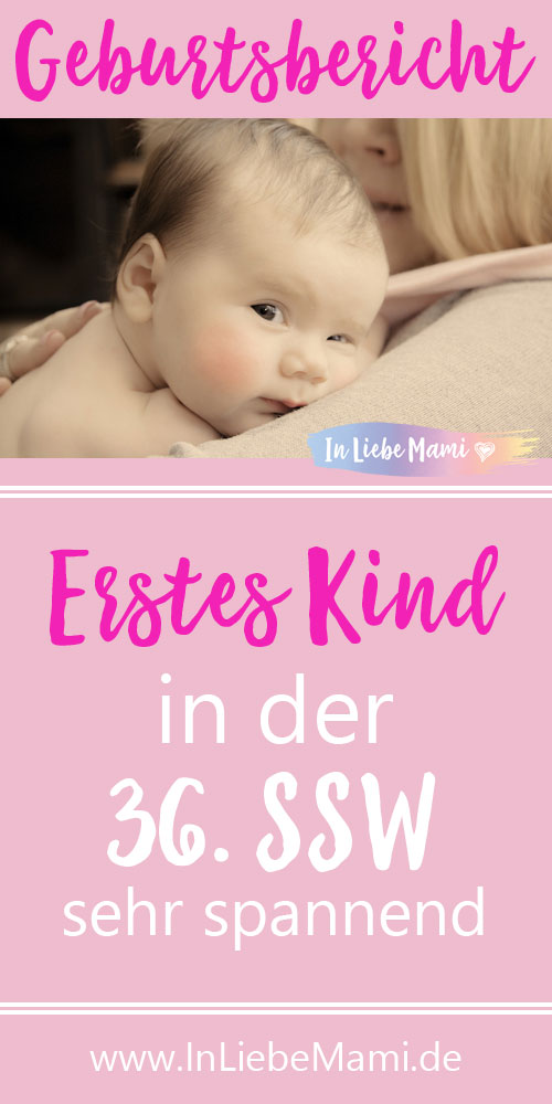 Geburtsbericht: erstes Kind in der 36. SSW - In Liebe Mami